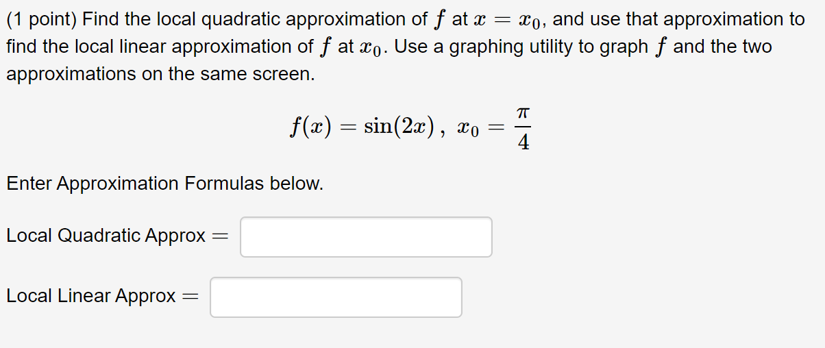 Solved Find The Local Quadratic Approximation Of F At X X0