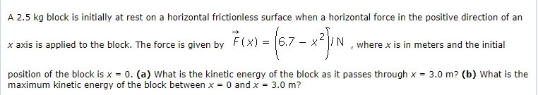 Solved A 2.5 kg block is initially at rest on a horizontal | Chegg.com