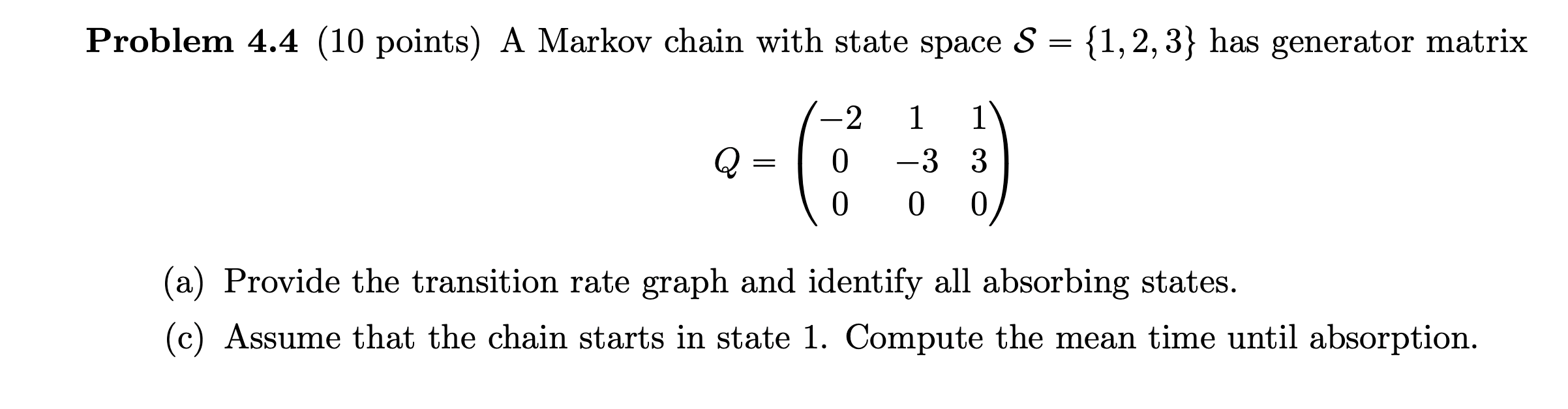 Problem 4.4 (10 points) A Markov chain with state | Chegg.com