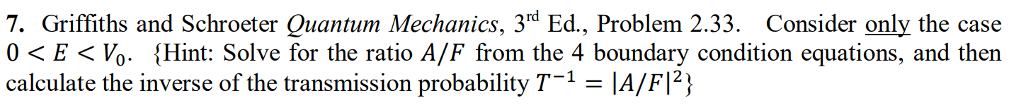 Solved 7. Griffiths and Schroeter Quantum Mechanics, 3rd | Chegg.com