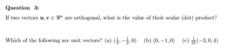 Solved Question 3: If two vectors u, V ER are orthogonal, | Chegg.com
