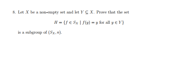 Solved 8. Let X be a non-empty set and let Y S X. Prove that | Chegg.com Solved 8. Let X be a non-empty set and let Y S X. Prove that | Chegg.com