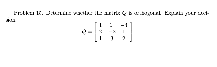 Solved Problem 15. Determine whether the matrix is | Chegg.com