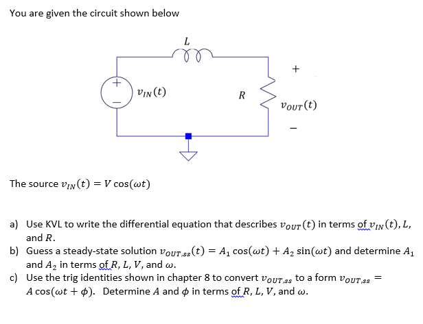 Solved You are given the circuit shown below INC) vouT (t) | Chegg.com
