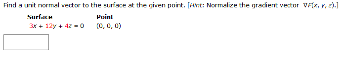 Solved Find a unit normal vector to the surface at the given | Chegg.com