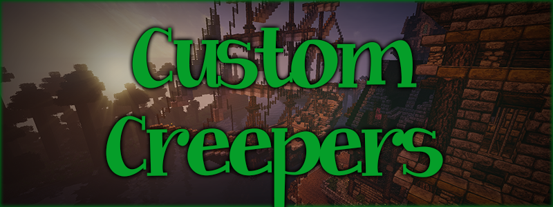 Custom Creepers | SpigotMC - High Performance Minecraft Software
