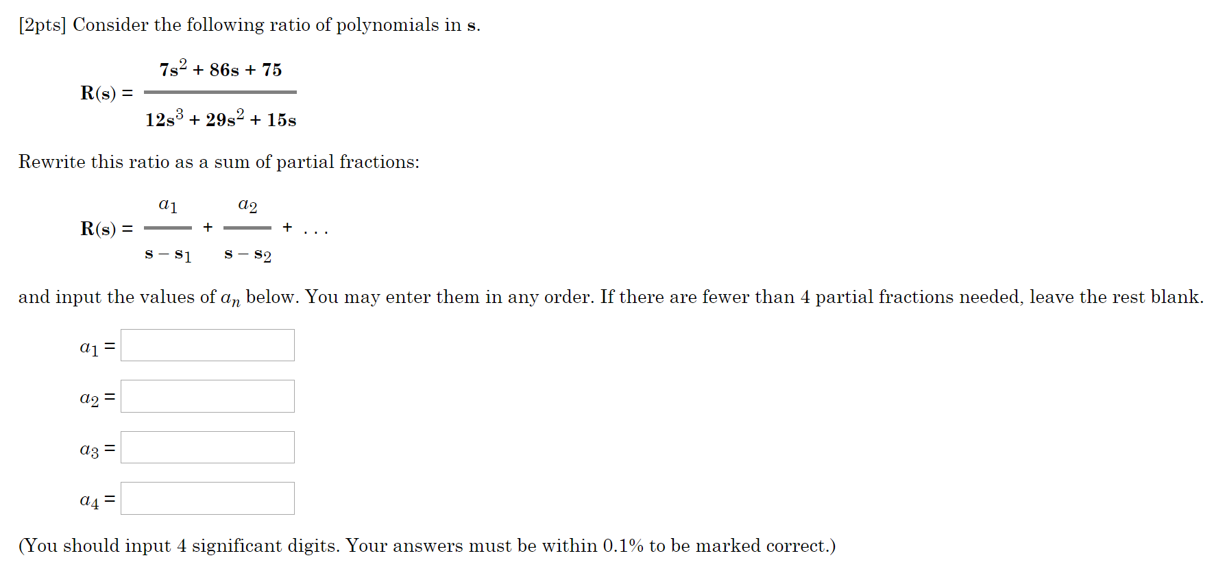 Solved 2pts] Consider the following ratio of polynomials in | Chegg.com