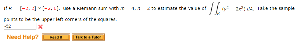 Solved If R = [-2, 2] times [-2,0], use a Riemann sum with m | Chegg.com