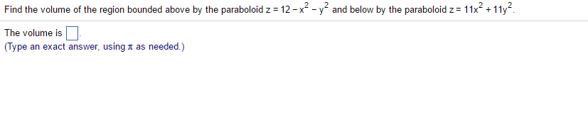 Solved Find the volume of the region bounded above by the | Chegg.com