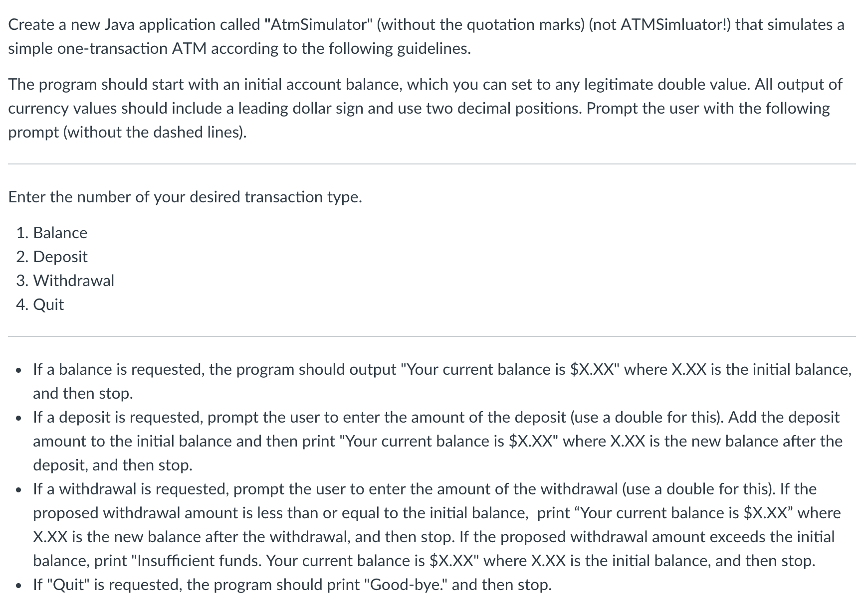 Solved Create a new Java application called "AtmSimulator" | Chegg.com