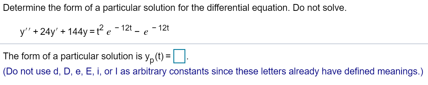 Solved Determine The Form Of A Particular Solution For The