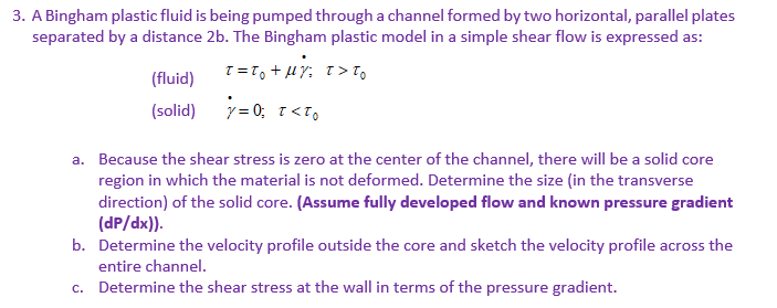 Solved 3. A Bingham plastic fluid is being pumped through a | Chegg.com