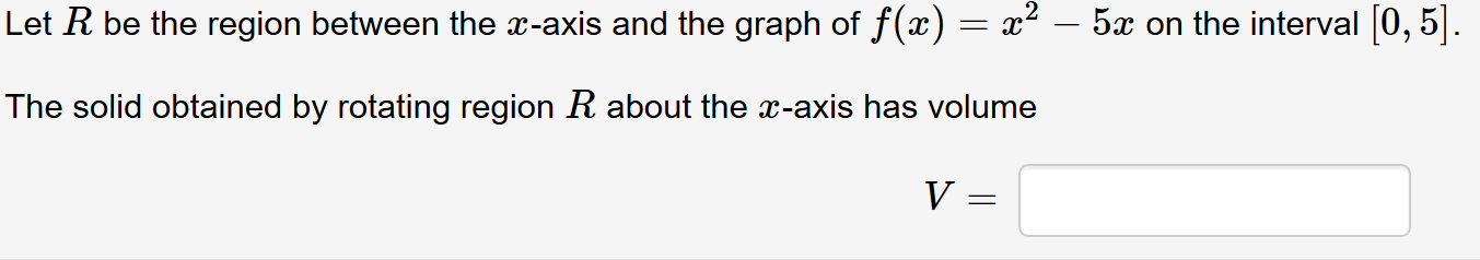 Solved Let R be the region between the x-axis and the graph | Chegg.com
