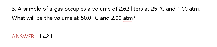 Solved A sample of a gas occupies a volume of 2.62 liters at | Chegg.com