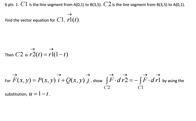 Solved 6 pts 1. C1 is the line segment from A(o.1) to | Chegg.com
