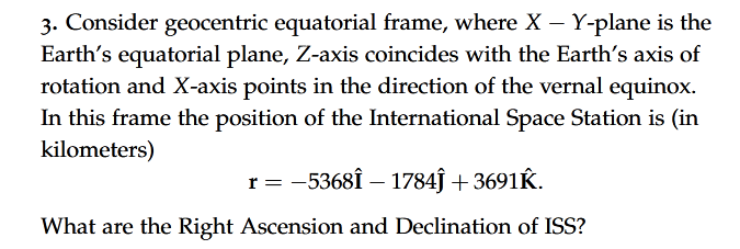 Problem regarding geocentric equatorial frame and right ascension and ...