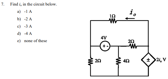 Solved 7. Find i, in the circuit below. a) -1 A b) -2 A c) | Chegg.com