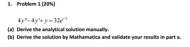 Solved 1. Problem! (20%) (a) Derive the analytical solution | Chegg.com