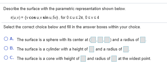Solved Describe the surface with the parametric | Chegg.com