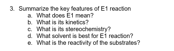 Solved 3 Summarize The Key Features Of E1 Reaction A What Chegg solved-3-summarize-the-key-features-of-e1-reaction-a-what-chegg