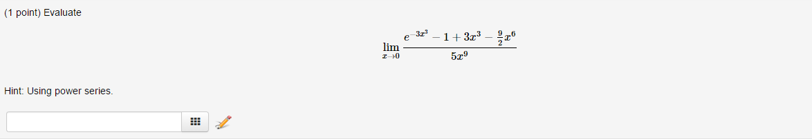Solved (1 point) Evaluate Hint: Using power series lim 1 | Chegg.com