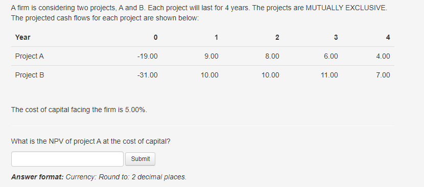 Solved A firm is considering two projects, A and B. Each | Chegg.com