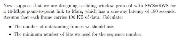 Solved Now, suppose that we are designing a sliding window | Chegg.com