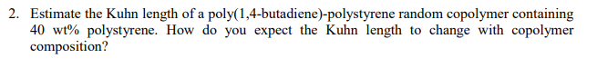 2. Estimate the Kuhn length of a | Chegg.com