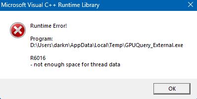 Question - visual c++ runtime library runtime error: r6016 not enough space for thread data ...