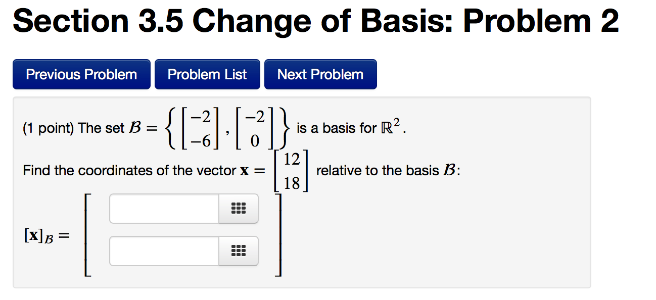 Solved Section 3.5 Change of Basis: Problem 2 Previous | Chegg.com
