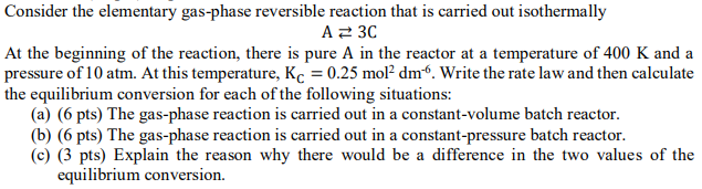 Solved Consider the elementary gas-phase reversible reaction | Chegg.com