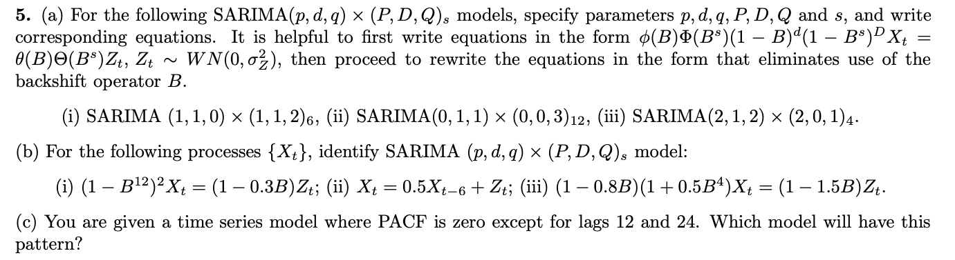 5. (a) For the following SARIMA(p, d,q) x (P, D,Q), | Chegg.com
