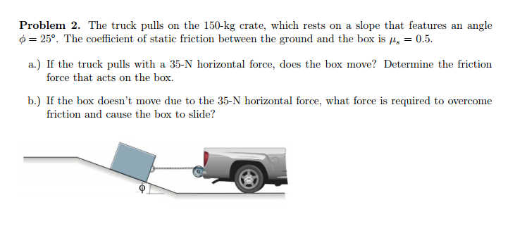 Solved The truck pulls on the 150-kg crate, which rests on a | Chegg.com