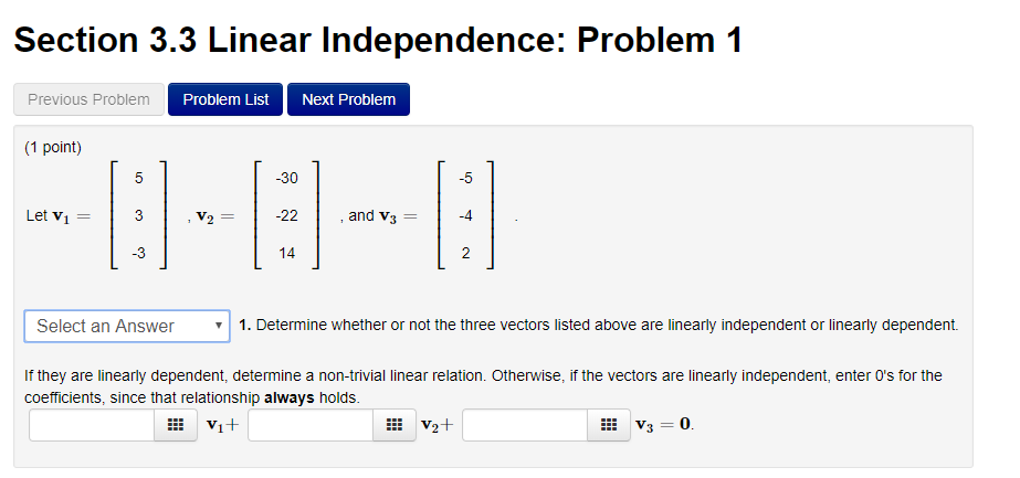 Solved Section 3.3 Linear Independence: Problem 1 Previous | Chegg.com