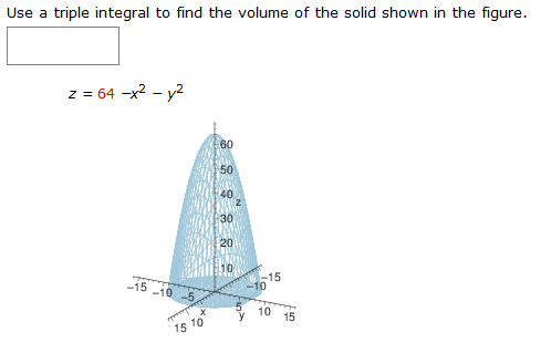 Solved Use a triple integral to find the volume of the solid | Chegg.com