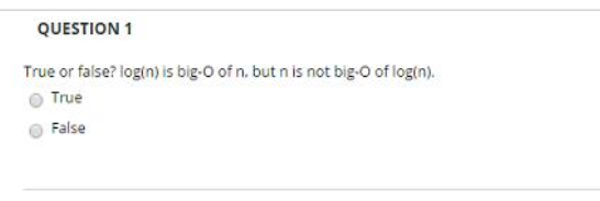 Solved QUESTION1 True or false? logín) is big-O of n, but n | Chegg.com
