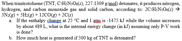 Solved When trinitrotoluene (TNT, CHsNs06(s), 227.1309 g/mo) | Chegg.com