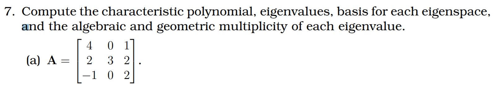 Solved 7. Compute the characteristic polynomial, | Chegg.com