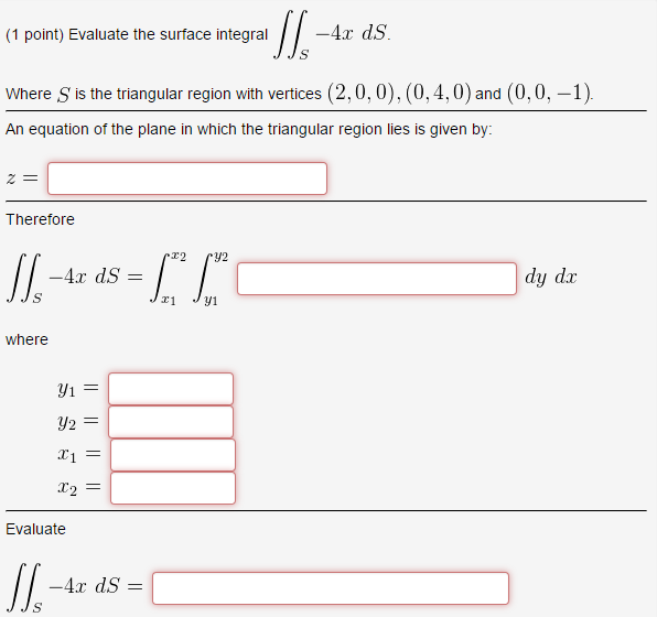 Solved Evaluate the surface integral doubleintegral_S -4x | Chegg.com