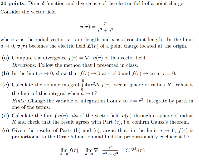 Solved 20 points. Dirac 6-function and divergence of the | Chegg.com
