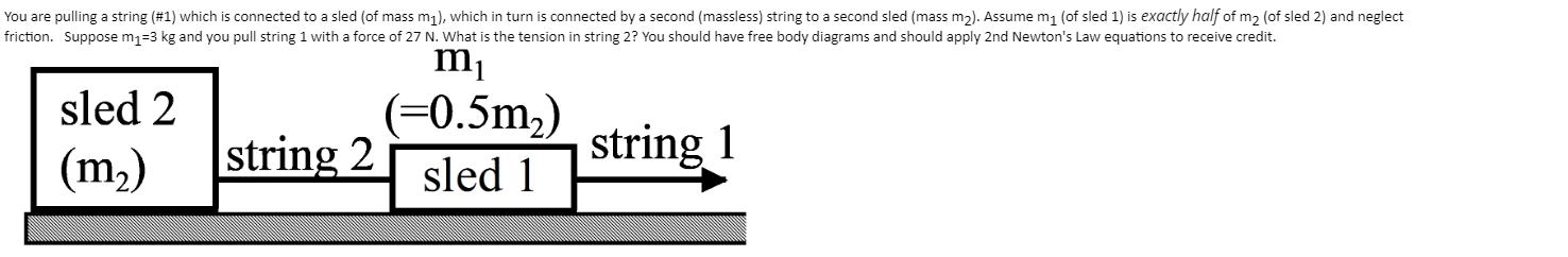 Solved (of sled 1) is exactly half of my (of sled 2) and | Chegg.com