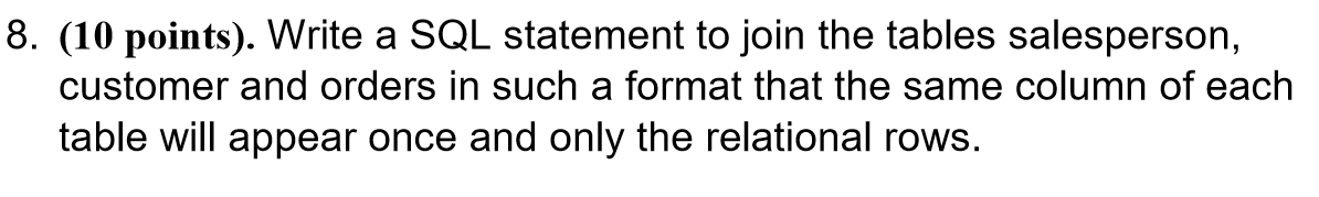 Solved 8. (10 points). Write a SQL statement to join the | Chegg.com