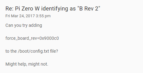 RPi Zero W showing up as RPi 2 B, a added boot command made it not boot ...