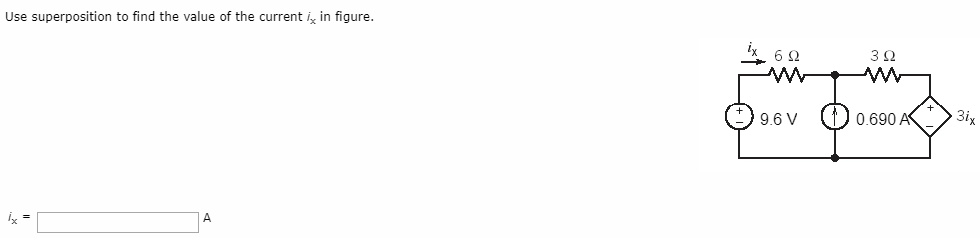 Solved Use superposition to find the value of the current ix | Chegg.com
