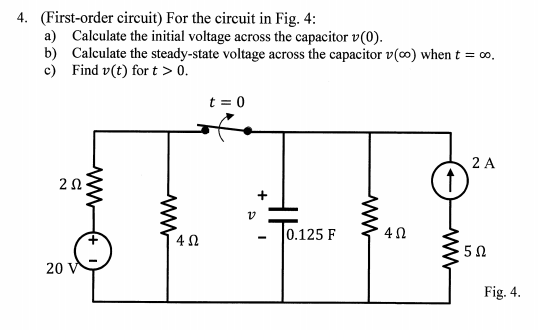 Solved 4. (First-order circuit) For the circuit in Fig. 4: | Chegg.com
