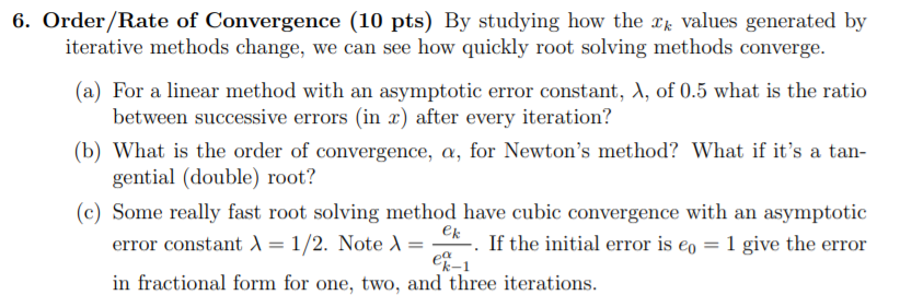 Solved 6. Order/Rate of Convergence (10 pts) By studying how | Chegg.com
