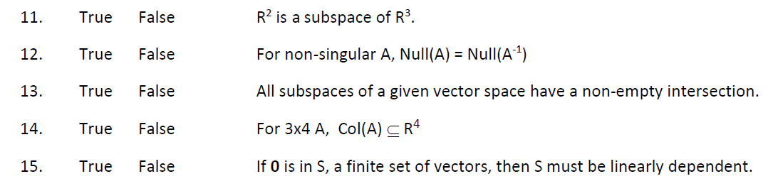 Solved True False R^2 is a subspace of R^3. True False For | Chegg.com
