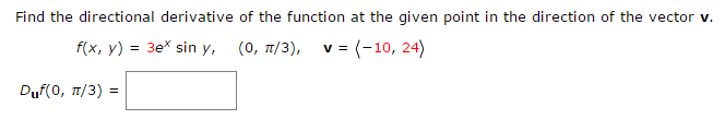 Solved Find The Directional Derivative Of The Function At
