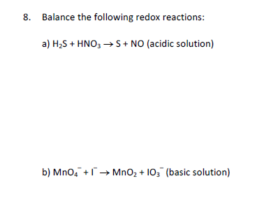 Solved 8. Balance the following redox reactions: a) H2S + | Chegg.com