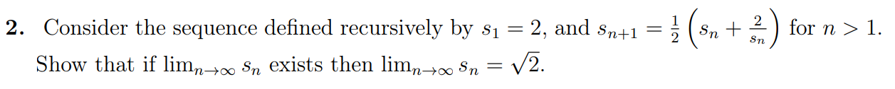 Solved Sn 2. Consider the sequence defined recursively by $ı | Chegg.com